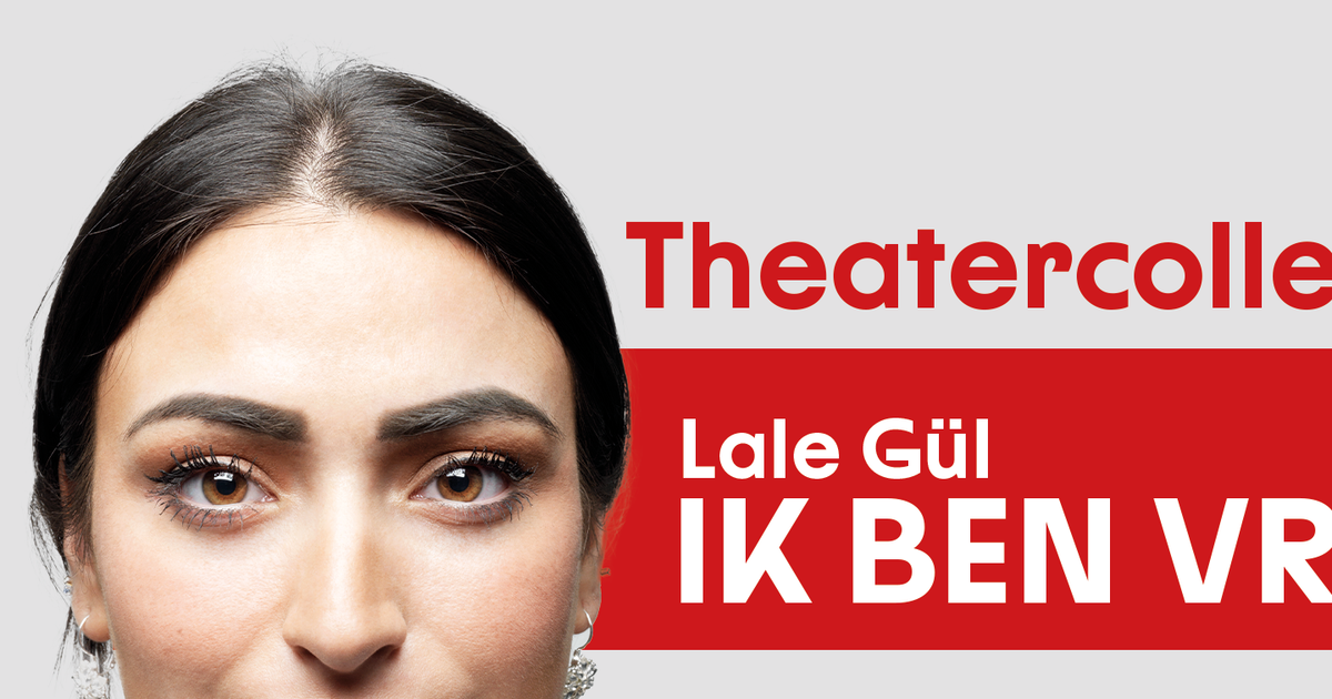 Lale Gül - Ik ben vrij · Theater de Stoep